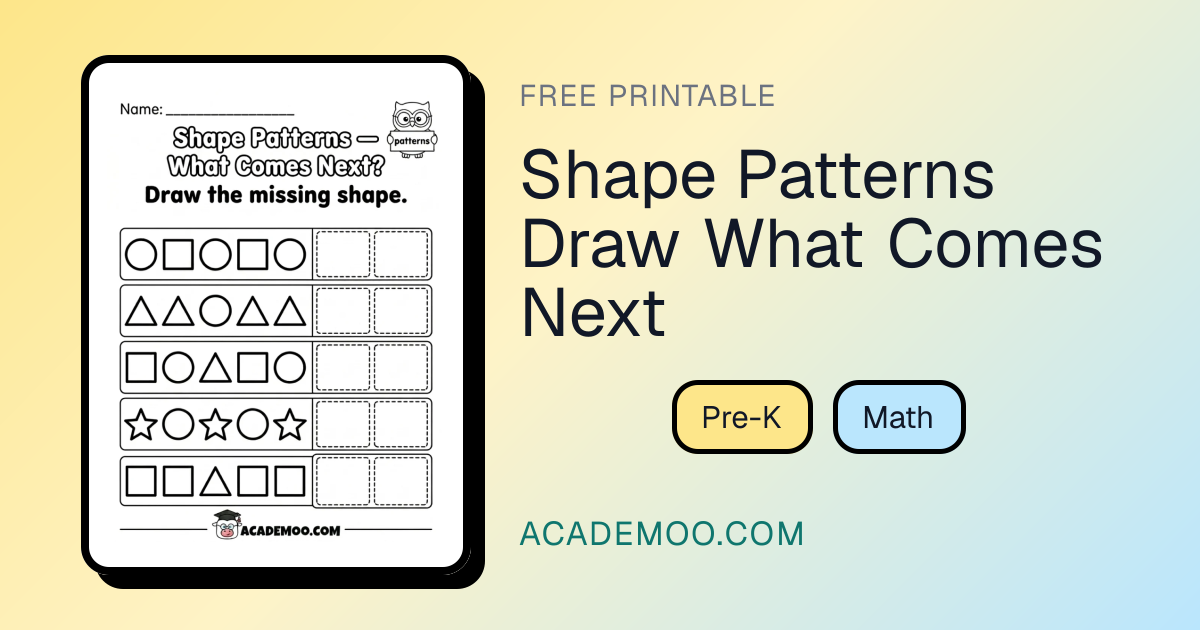 Shape Patterns Draw What Comes Next - Printable Worksheet | Academoo